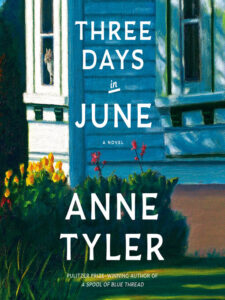 Three Days in June, by Anne Tyler – B. Morrison